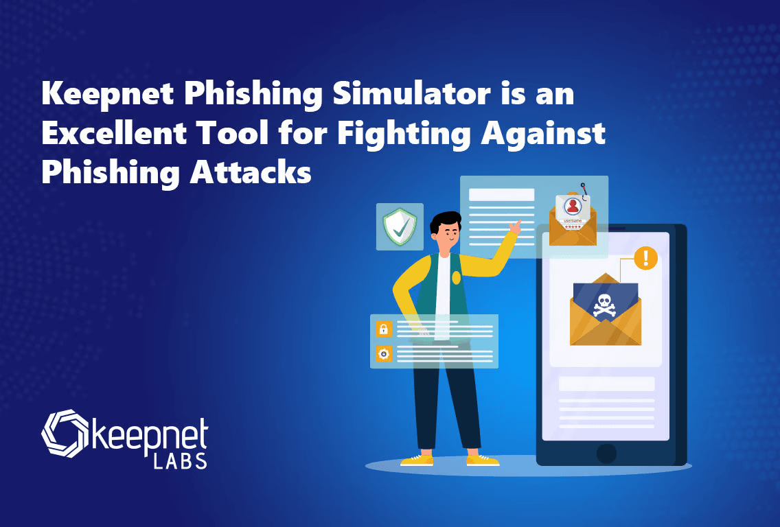Use Keepnet Phishing Simulator to Stop Phishing - Keepnet
